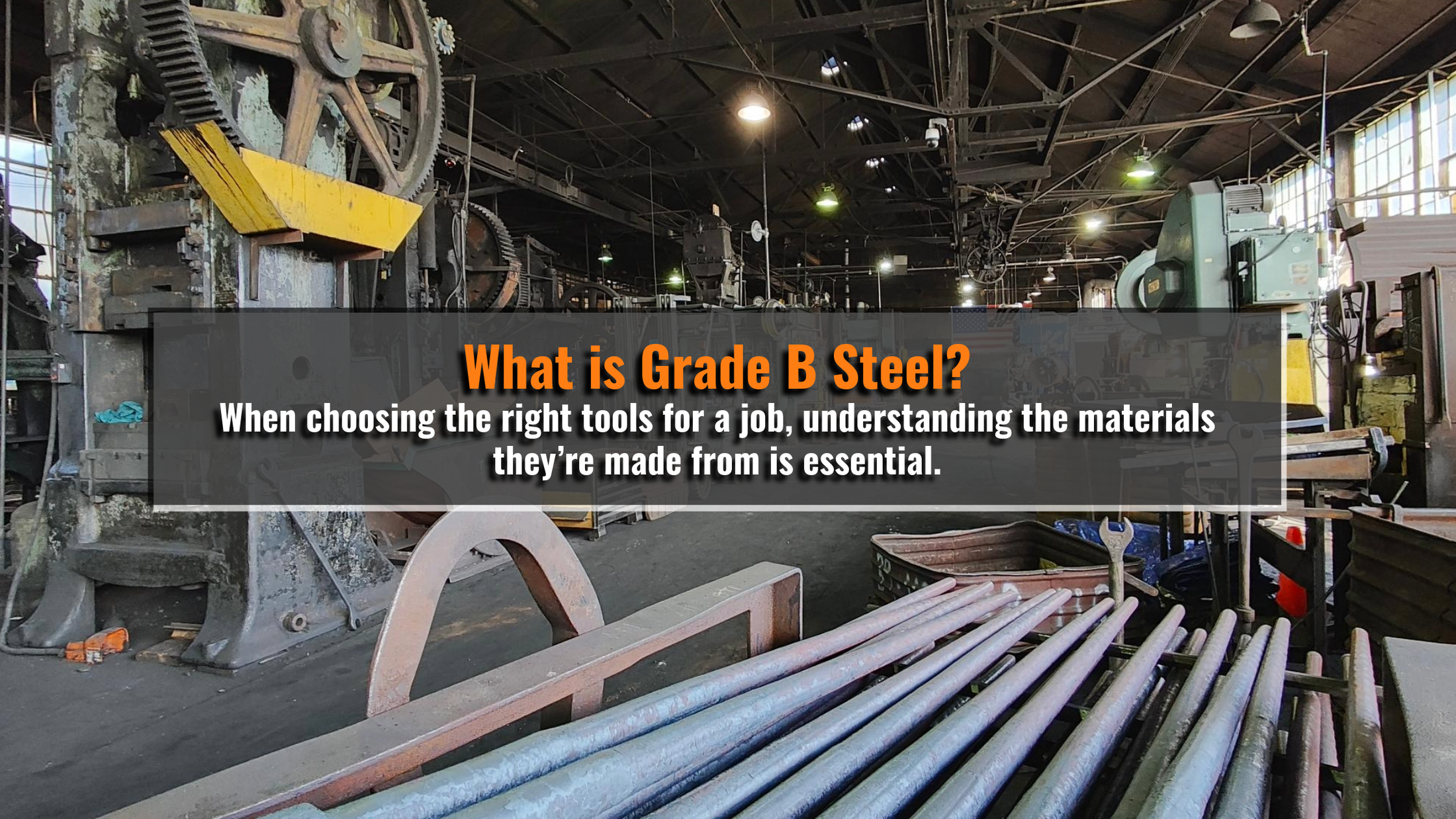 What is Grade B Steel? – Warwood Tool